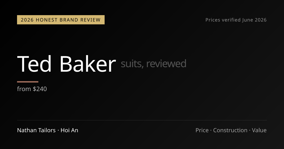 Ted Baker Suits Review (2026): Quality, Construction & Better Alternatives